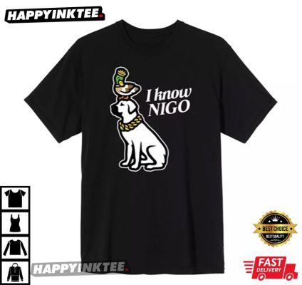 I Know Nigo Rapper Nigo T-Shirt