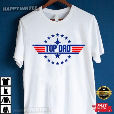 Top Dad Top Gun Father's Day Gift T-Shirt