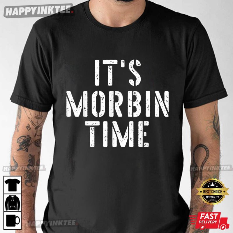 It's Morbin Time Funny Meme T-Shirt