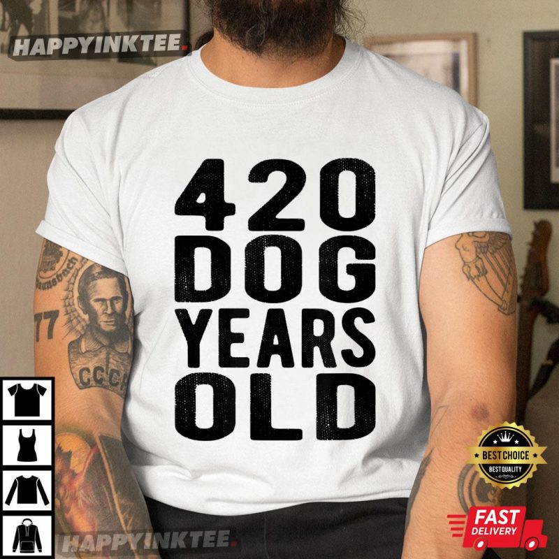 60th Birthday 420 Dog Years Old Turning 60 T-Shirt