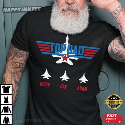 Fathers Day Top Dad Top Gun Funny Gift T-Shirt