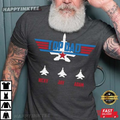 Fathers Day Top Dad Top Gun Funny Gift T-Shirt