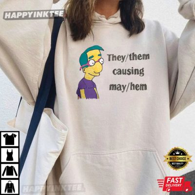 They Them Causing May Hem Funny Meme T-Shirt
