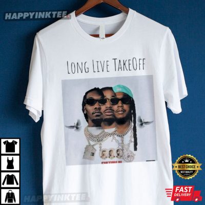 Long Live Takeoff Thank You For The Memories RIP Takeoff T-Shirt