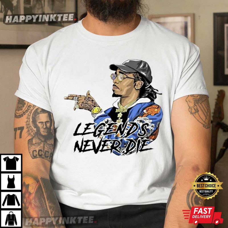 RIP Legends Takeoff Rapper Never Die T-Shirt
