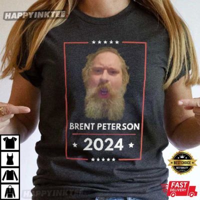 Brent Peterson For President 2024 T-Shirt