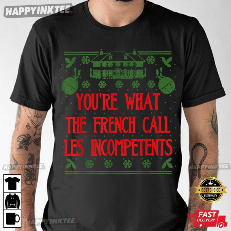 Funny Home Alone Shirt, You're What The French Call Les Incompetents ...