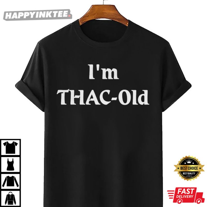 Thac Old Shirt, Dungeons And Dragons Player T-Shirt