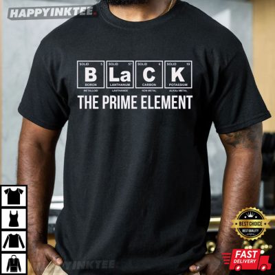 Black The Prime Element Black History T-Shirt