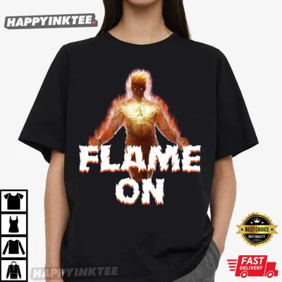 Torch Flame On Fire The Human Torch T-Shirt