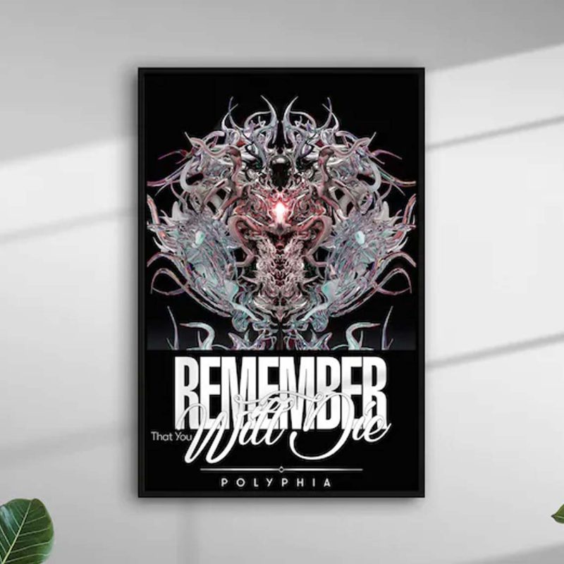 Remember That You Will Die By Polyphia Music Decor Poster - Bring Your Ideas, Thoughts And ...
