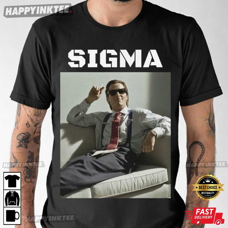 Sigma, American Psycho T-Shirt - Bring Your Ideas, Thoughts And ...