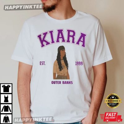 Kiara Outer Banks Gift For Fan T-Shirt - Bring Your Ideas, Thoughts And ...