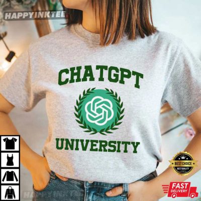 Chat GPT University T-Shirt - Bring Your Ideas, Thoughts And ...