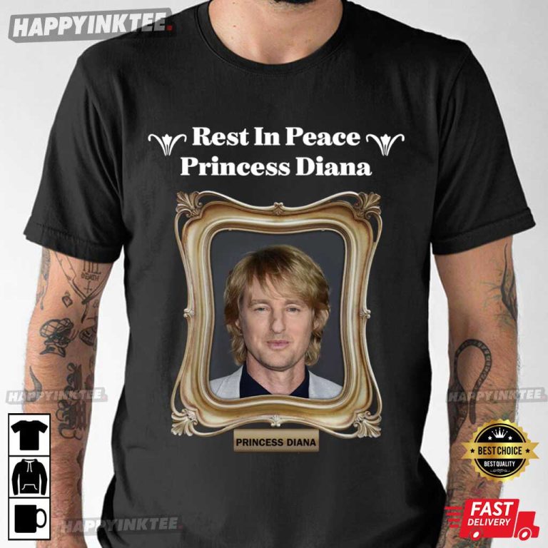 Rest In Peace Princess Diana Owen Wilson T-Shirt