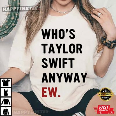 Taylor Swift Who's Taylor Anyway The Eras Tour T-Shirt