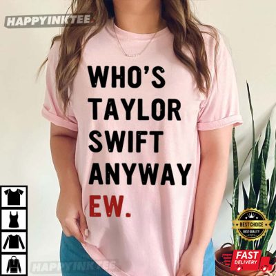 Taylor Swift Who's Taylor Anyway The Eras Tour T-Shirt