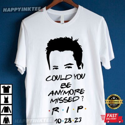 RIP Chandler Bing Matthew Perry T-Shirt