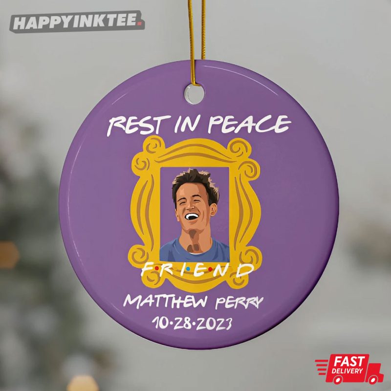 Rest in Peace Matthew Perry Memorial Gift Ornament