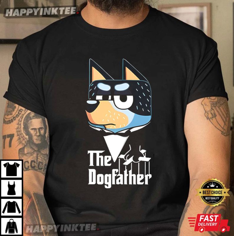 The DogFather Bluey Dad T-Shirt